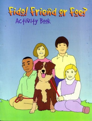 Fido! Friend or Foe: Avtivity Book: Etta M. Agan, DVM, Joanne E ...