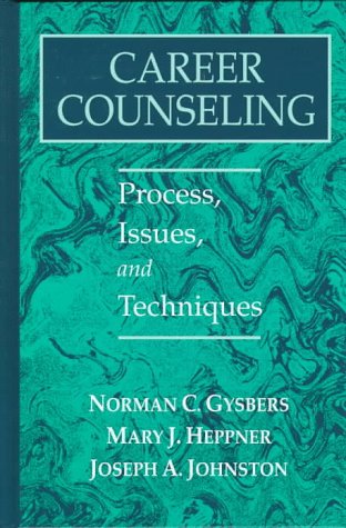 Career Counseling: Process, Issues, and Techniques : Gysbers, Norman C ...
