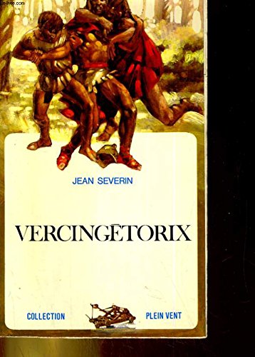 Vercingétorix: Jean Séverin: Amazon.com: Books