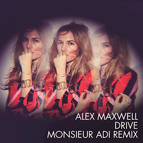 Play Drive (Monsieur Adi Remix) by Alex Maxwell on Amazon Music
