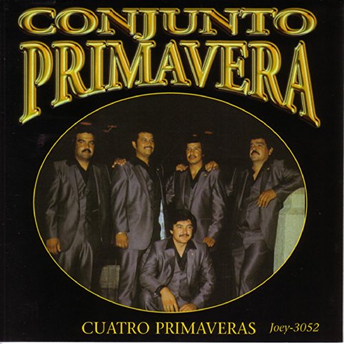 Écouter Cuatro Primaveras de Conjunto Primavera sur Amazon Music