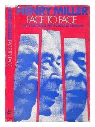 Face to face with Henry Miller:... by Belmont, Georges