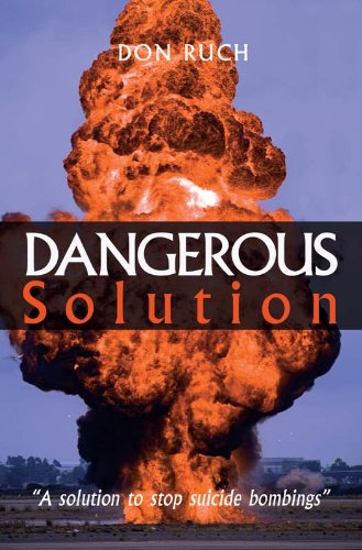 Dangerous Solution: Don Ruch: 9781935361398: Amazon.com: Books