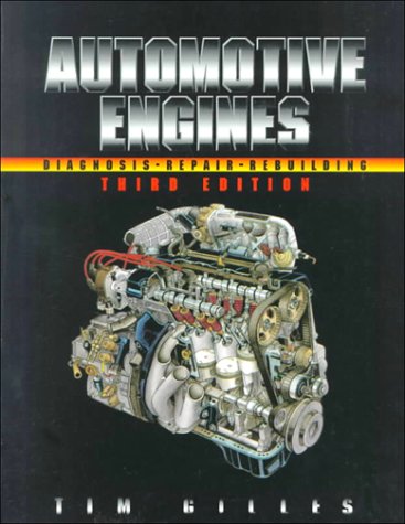 Automotive Engines: Diagnosis, Repair, Rebuilding: Gilles, Tim ...