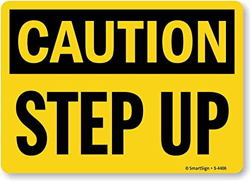 SmartSign “Caution - Step Up” Sign | 10" x 14" Plastic : Amazon.in ...