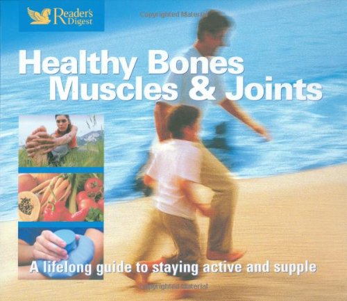 Healthy Bones, Muscles and Joints: Reader's Digest: 9780276440649 ...