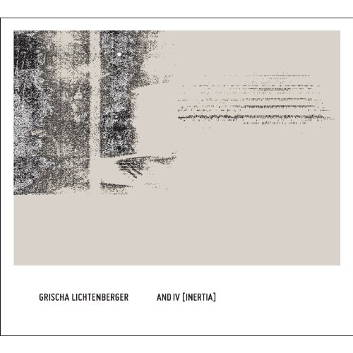 Amazon Music UnlimitedでGrischa LichtenbergerのAnd IV (Inertia)を