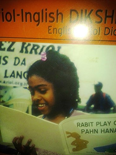 Kriol-Inglish DIKSHINERY (English-Kriol Dictionary): Paul Crosbie ...