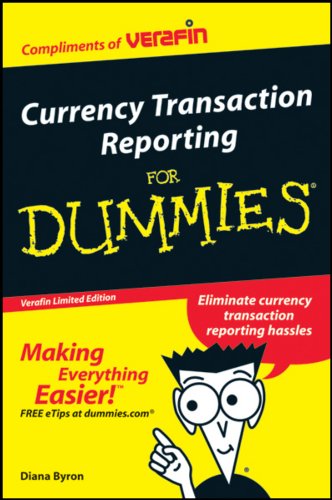 Currency Transaction Reporting For Dummies, (Custom): Byron, Diana ...