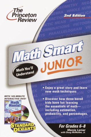 Math Smart Junior w/DVD (Smart Juniors Grades 6 to 8): Princeton Review ...