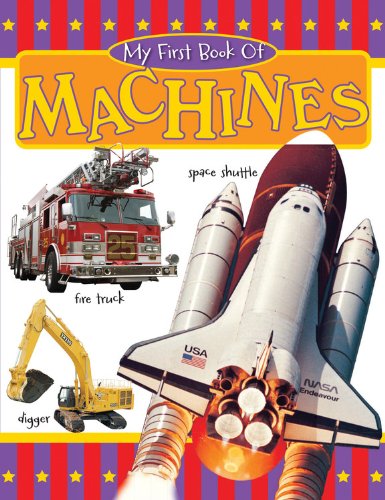 My First Book of Machines (My First Book Of ... Series): The Book ...