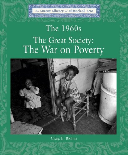 Amazon.com: The 1960's: The Great Society, the War on Poverty (Lucent ...