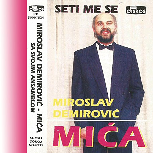 Play Seti me se by Miroslav Demirovic Mica on Amazon Music