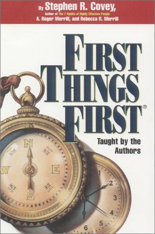 1st Things 1st: Covey, Stephen R.: 9781883219260: Amazon.com: Books