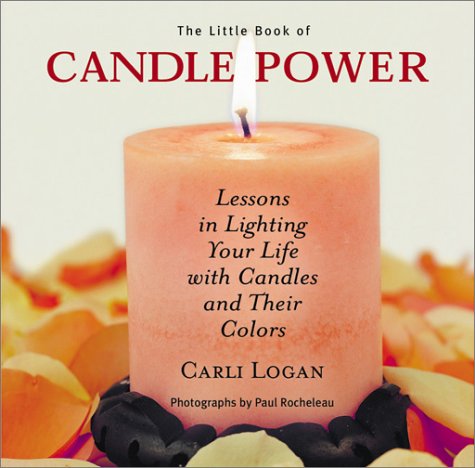The Little Book of Candle Power: Lessons in Lighting Your Life With ...