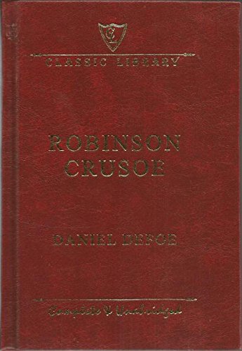 Robinson Crusoe Complete and Unabridged: Daniel Defoe: 9781464302060 ...