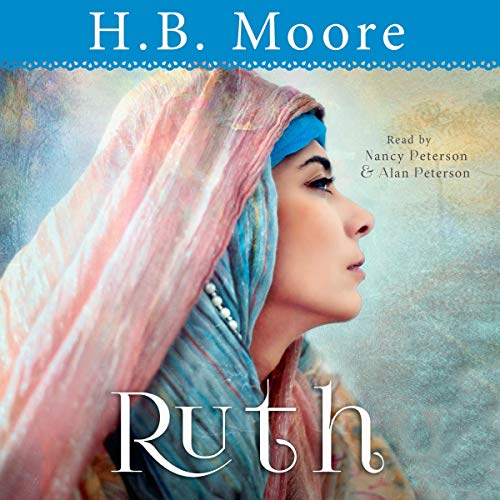 Amazon.com: Ruth (Audible Audio Edition): H.B. Moore, Nancy Peterson ...