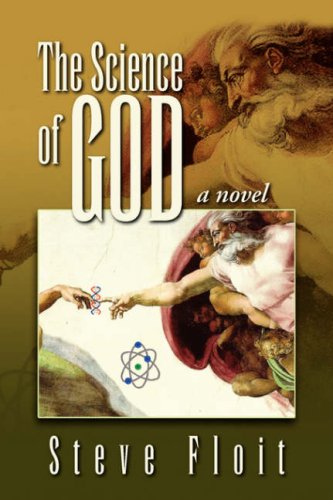 The Science of God: Floit, Steve: 9781413470765: Amazon.com: Books