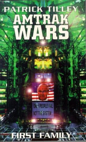 Amtrak Wars: First Family: Patrick Tilley: 9781857235364: Amazon.com: Books