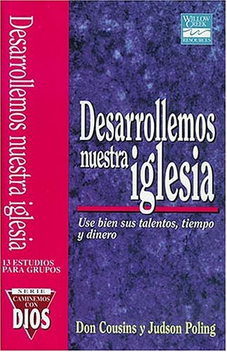 Desarrollemos Nuestra Iglesia: Cousins, Don, Poling, Judson ...