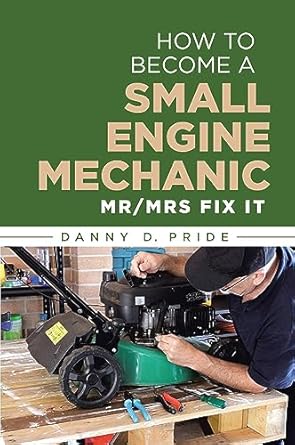 Amazon.com: How to become a small engine mechanic : Mr/Mrs Fixit (Small ...