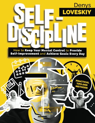 Snapklik.com : Self-Discipline: How To Keep Mental Control To Provide ...