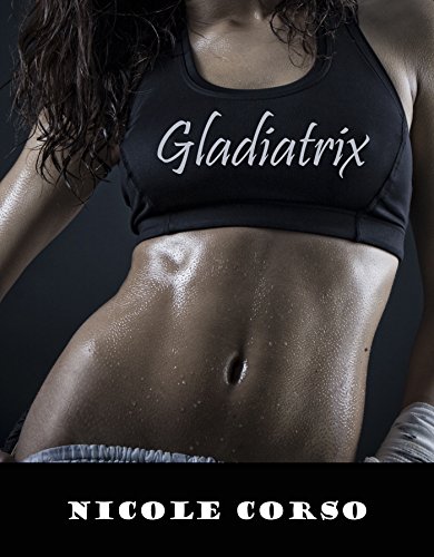 Gladiatrix - Kindle edition by Corso, Nicole. Literature & Fiction Kindle eBooks @ Amazon.com.