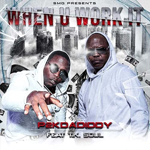 When U Work It by P2K Dadiddy on Amazon Music - Amazon.com