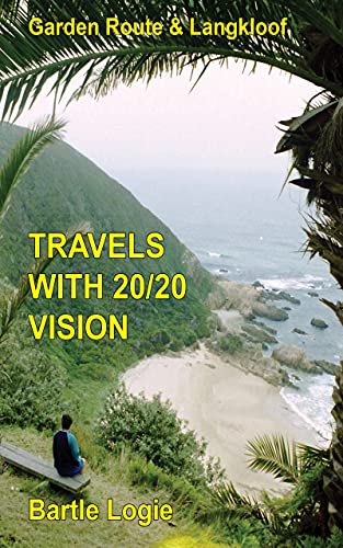 Travels with 20/20 Vision: Garden Route & Langkloof (Eastern Cape ...