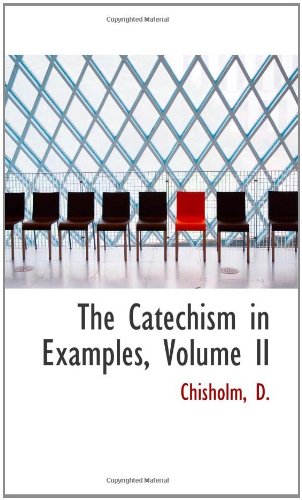 Amazon.com: The Catechism in Examples, Volume II: 9781110343973: D.: Books