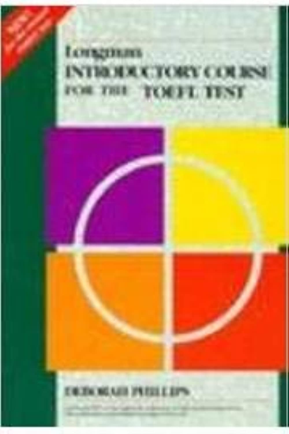 Longman Introductory Course for the Toefl Test: deborah-phillips ...