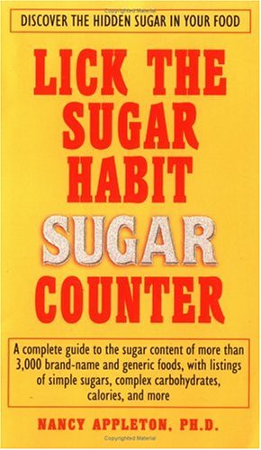 Lick the Sugar Habit Sugar Counter: Discover the Hidden Sugar in Your ...