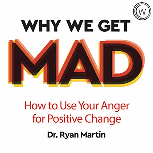 Amazon.com: Why We Get Mad: How to Use Your Anger for Positive Change ...