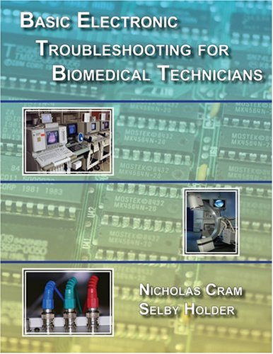 Basic Electronic Troubleshooting for Biomedical Technicians: Nicholas ...