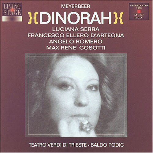 Meyerbeer: Dinorah / Podic (1983): Luciana Serra, Angelo Romero, G ...