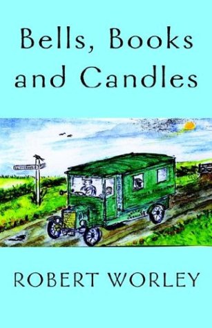 Bells, Books and Candles: Worley, Robert: 9781401068714: Amazon.com: Books