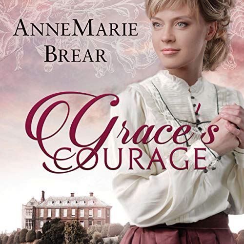 Grace's Courage (Audio Download): AnneMarie Brear, Penelope Freeman ...