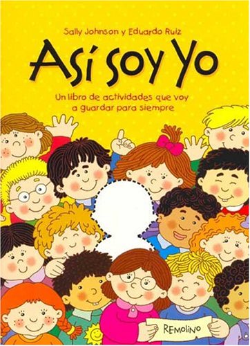 Asi Soy Yo/ All About Me: Un Libro De Actividades Que Voy a Guardar ...