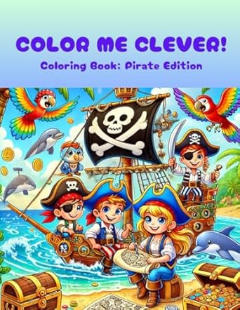 Color Me Clever!: Coloring Book: Pirate Edition: Lane, Taylor ...