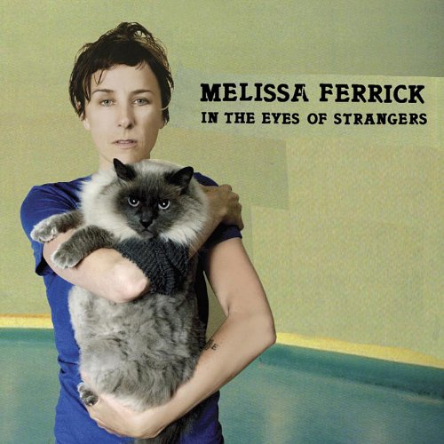 in the eyes of strangers von Melissa Ferrick bei Amazon Music - Amazon.de