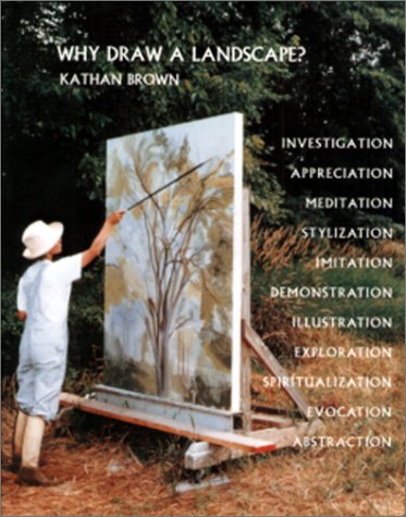 Why Draw a Landscape?: Kathan Brown, Anne. Appleby, Bryan Hunt, Jane ...