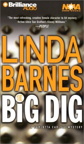 The Big Dig (Carlotta Carlyle Series): Barnes, Linda, Quigley ...