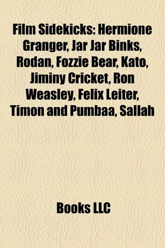 Film sidekicks: Samwise Gamgee, Hermione Granger, Jar Jar Binks, Rodan ...