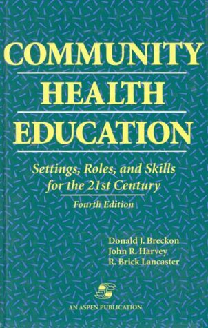 Community Health Education: Settings, Roles, and Skills for the 21st ...