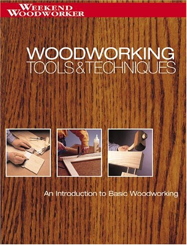Woodworking Tools & Techniques, An Introdiction to Basic Woodworking ...