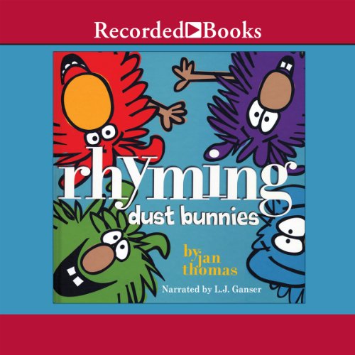 Rhyming Dust Bunnies (Audible Audio Edition): Jan Thomas, L. J. Ganser ...