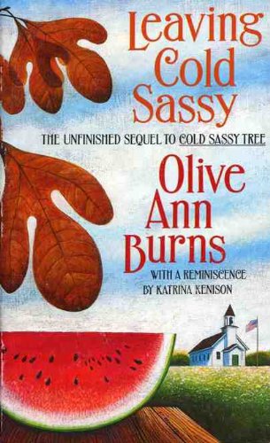Leaving Cold Sassy: Burns, Olive Ann: Amazon.com: Books