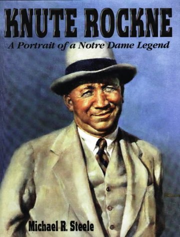 Amazon.com: Knute Rockne: A Portrait of a Notre Dame Legend ...