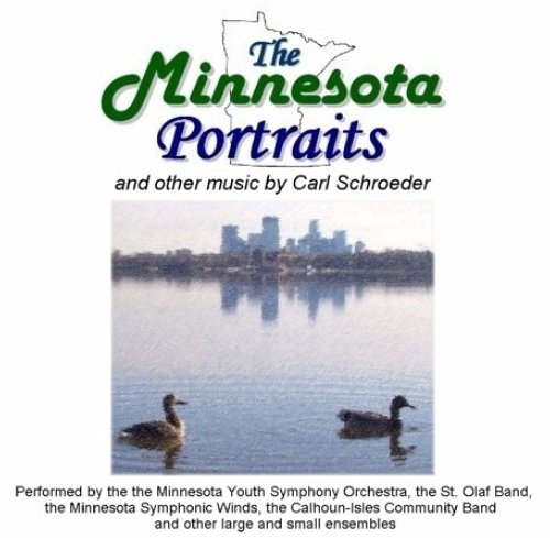 Carl Schroeder - The Minnesota Portraits and other music by Carl ...