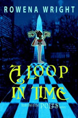 A Loop In Time (Polis, Bk. 1) : Wright, Rowena: Amazon.in: Books